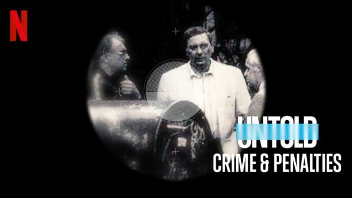 Netflix's Untold Crime and Penalties: Review: The Untold Saga Continues ...