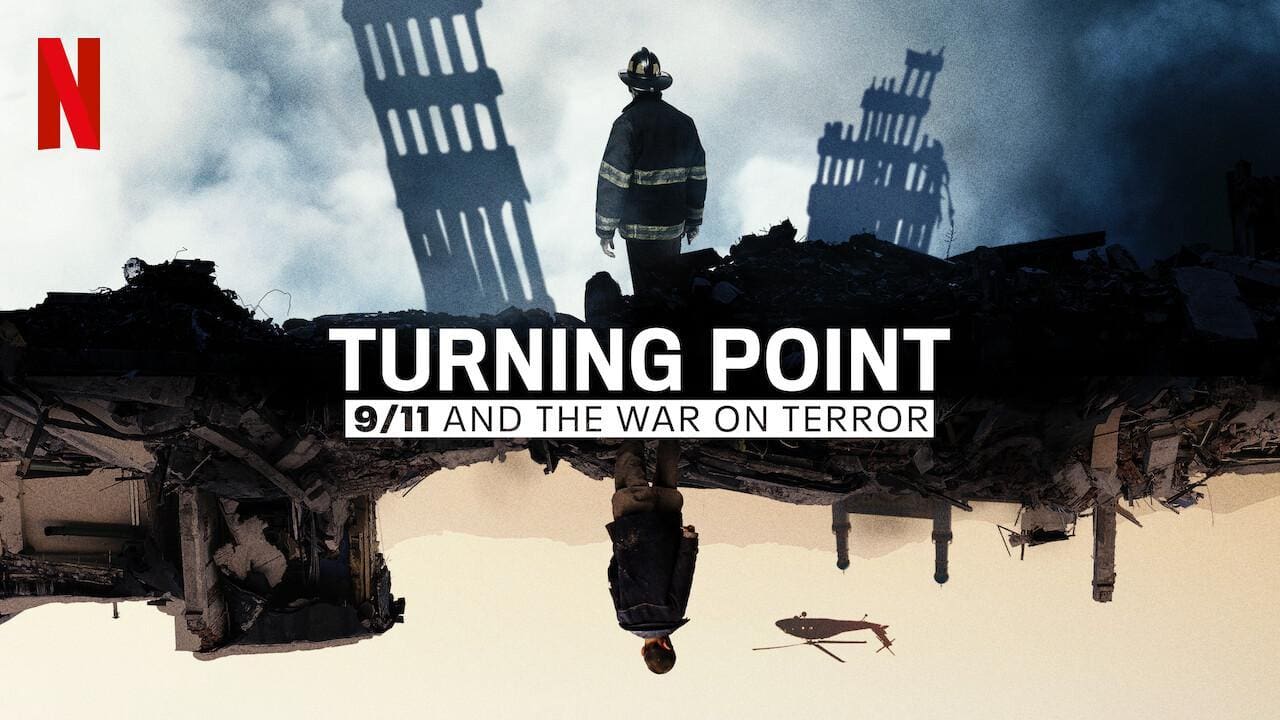 Netflix's Turning Point: 9/11 and the War on Terror is a Struggle of ...
