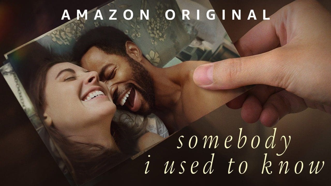 Somebody I Used to Know Review: A Quick Timepass Watch | Leisurebyte